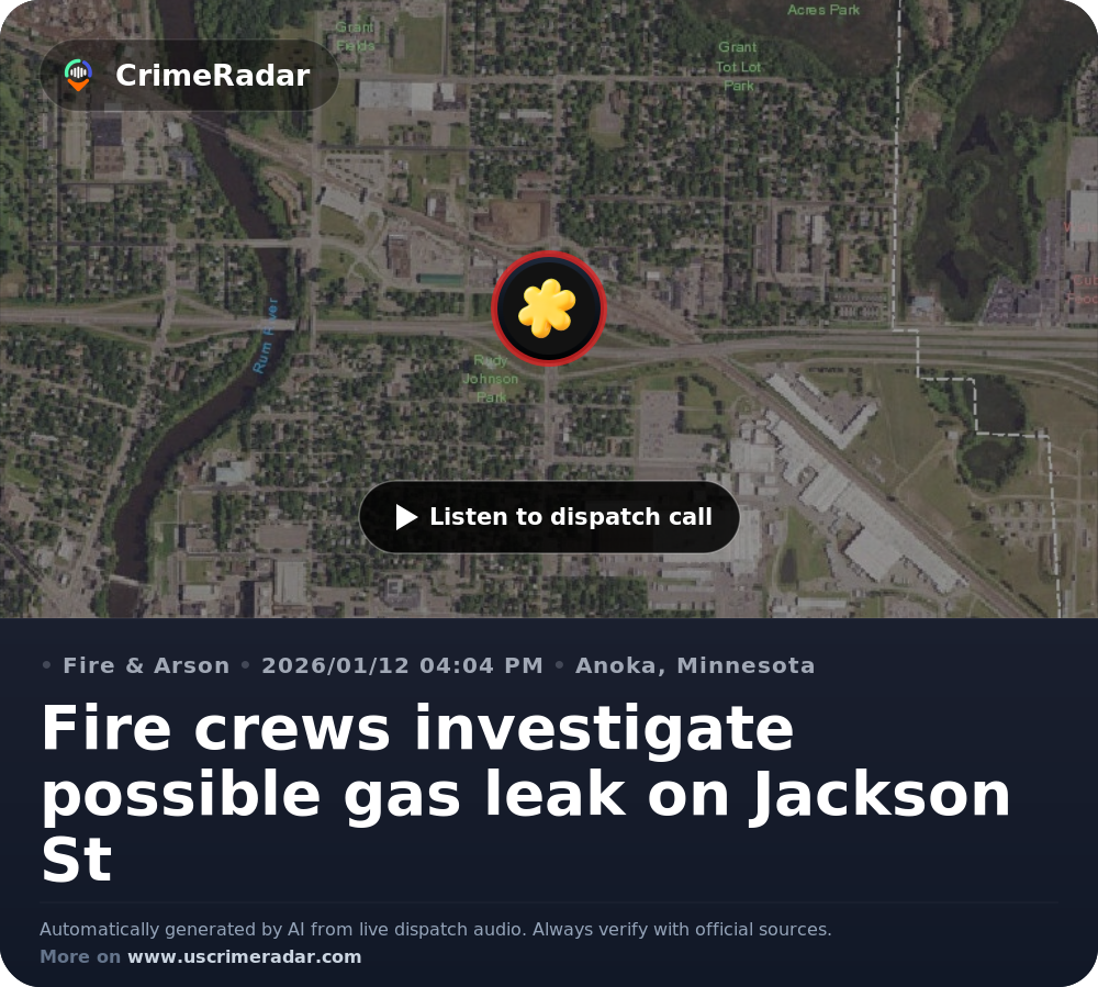 Fire crews investigate possible gas leak on Jackson St, Anoka MN ...