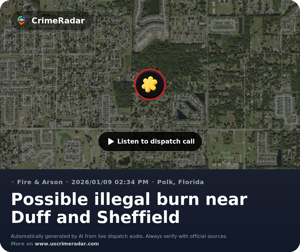 Possible illegal burn near Duff and Sheffield, Polk County FL | CrimeRadar