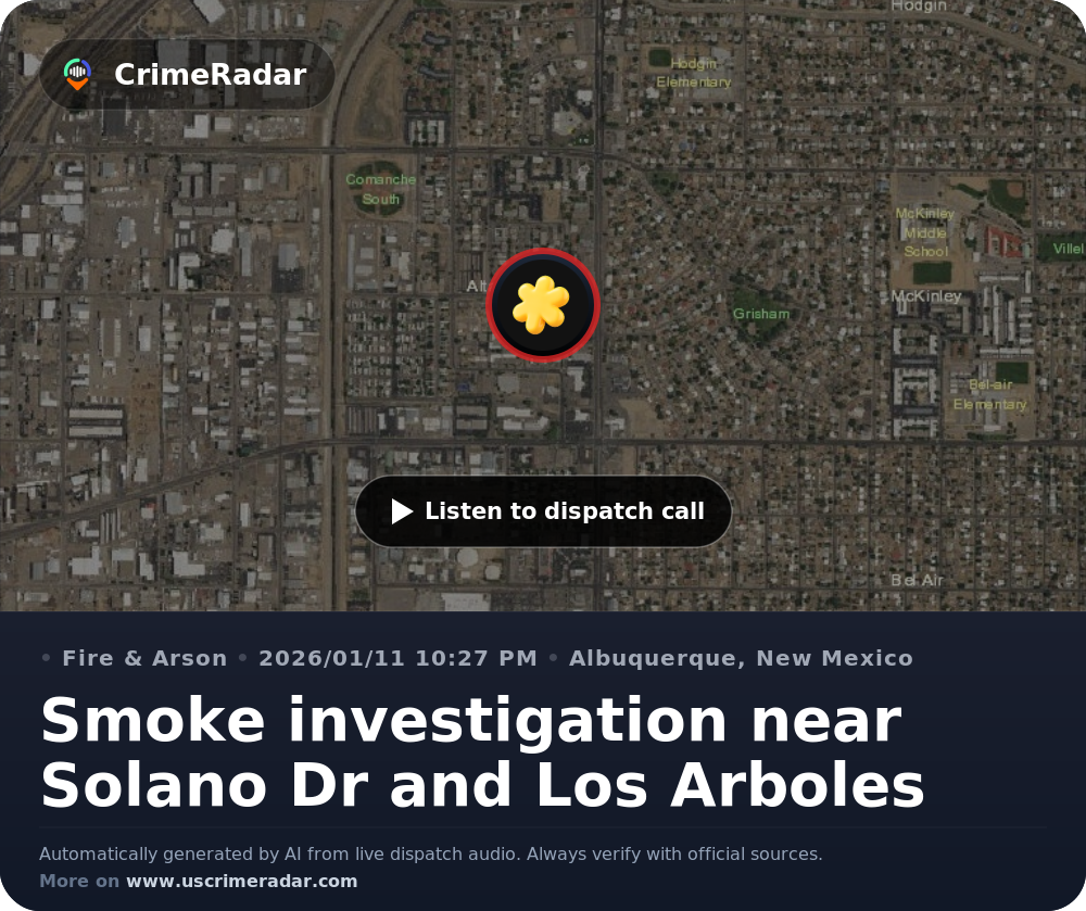Smoke investigation near Solano Dr and Los Arboles, Albuquerque NM ...