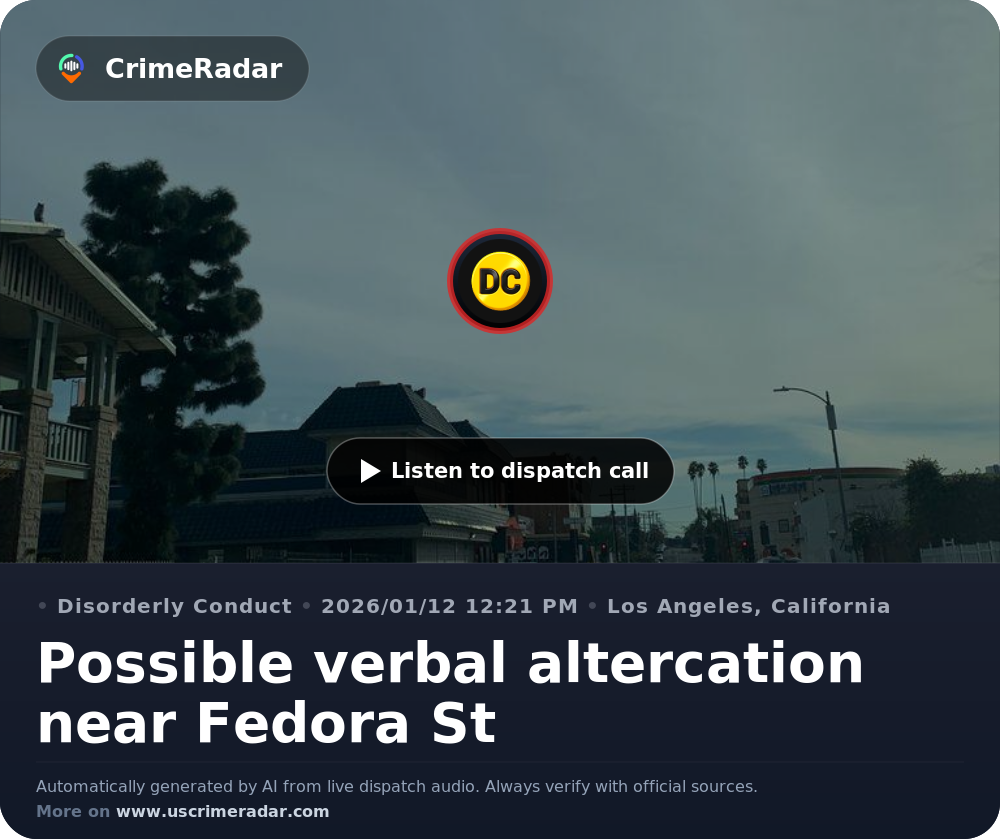 Possible verbal altercation near Fedora St, Los Angeles CA | CrimeRadar
