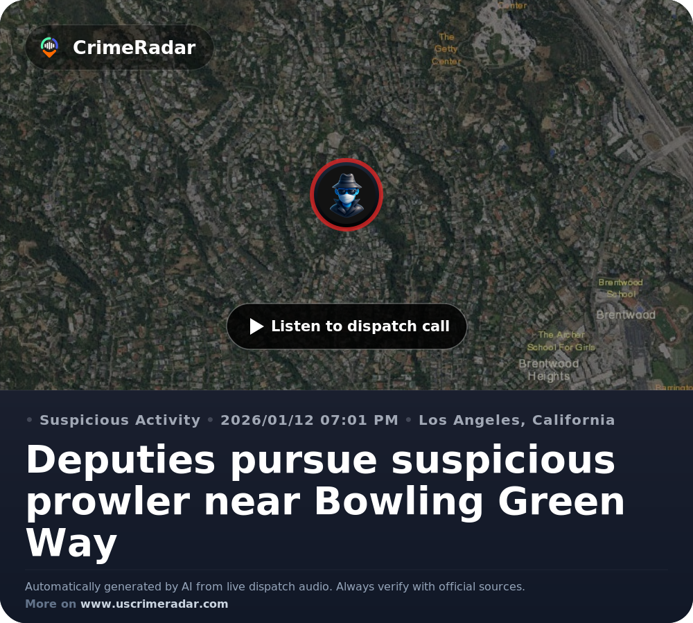 Deputies pursue suspicious prowler near Bowling Green Way, Los Angeles ...