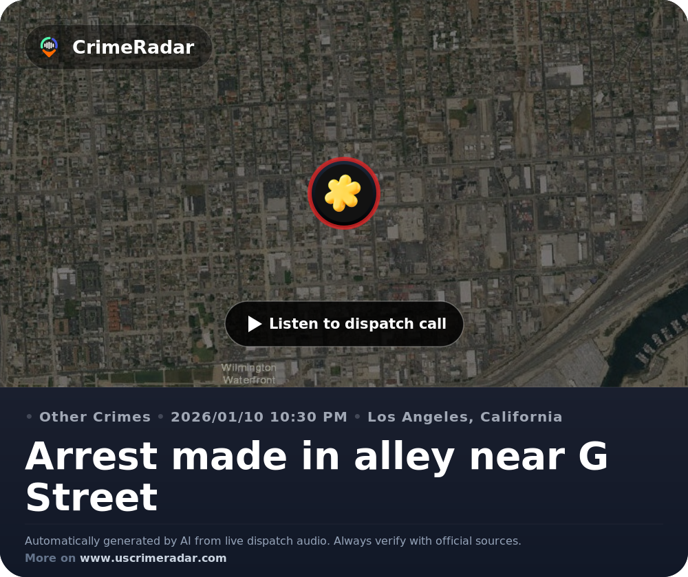 Arrest made in alley near G Street, Los Angeles CA | CrimeRadar