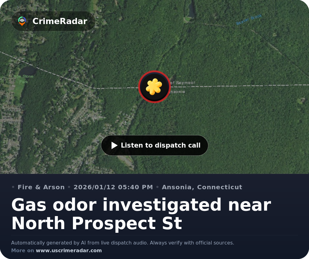Gas odor investigated near North Prospect St, Ansonia CT | CrimeRadar