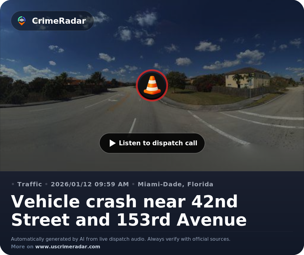 Vehicle crash near 42nd Street and 153rd Avenue, Miami Dade County FL ...