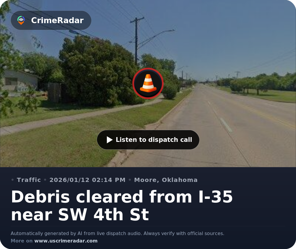 Debris cleared from I-35 near SW 4th St, Moore OK | CrimeRadar
