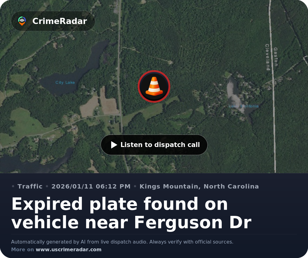 Expired plate found on vehicle near Ferguson Dr, Kings Mountain NC ...