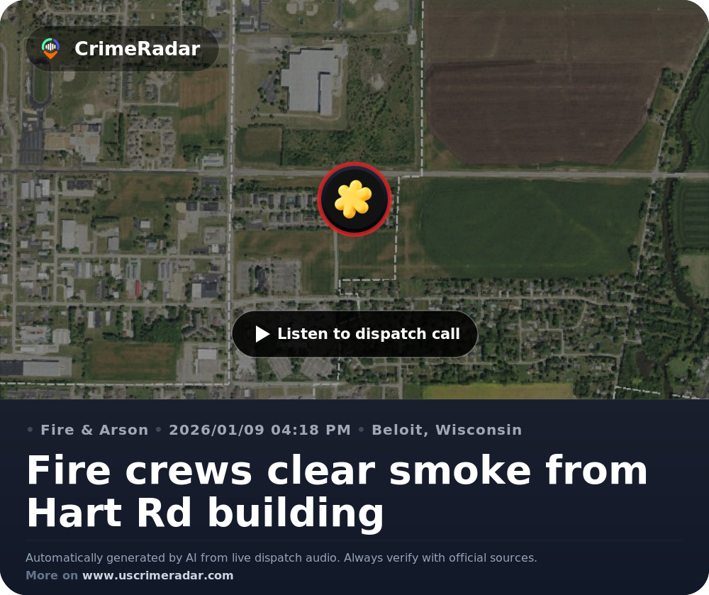 Fire crews clear smoke from Hart Rd building, Beloit WI | CrimeRadar