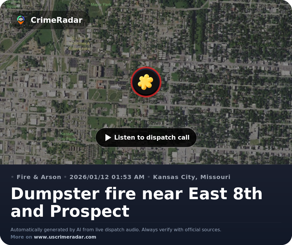 Dumpster fire near East 8th and Prospect, Kansas City MO | CrimeRadar