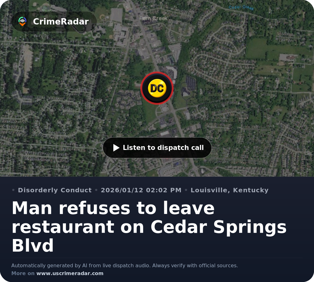Man refuses to leave restaurant on Cedar Springs Blvd, Louisville KY ...