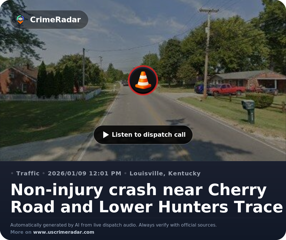Non-injury crash near Cherry Road and Lower Hunters Trace, Louisville ...