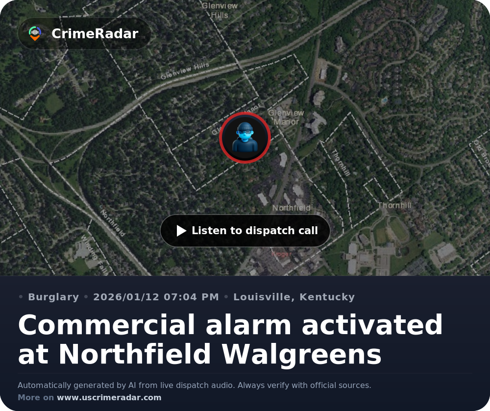 Commercial alarm activated at Northfield Walgreens, Louisville KY ...
