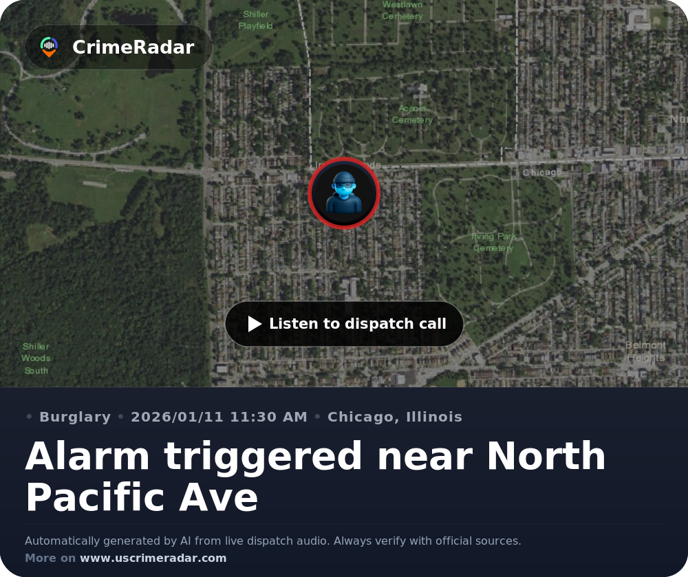 Alarm triggered near North Pacific Ave, Chicago IL | CrimeRadar
