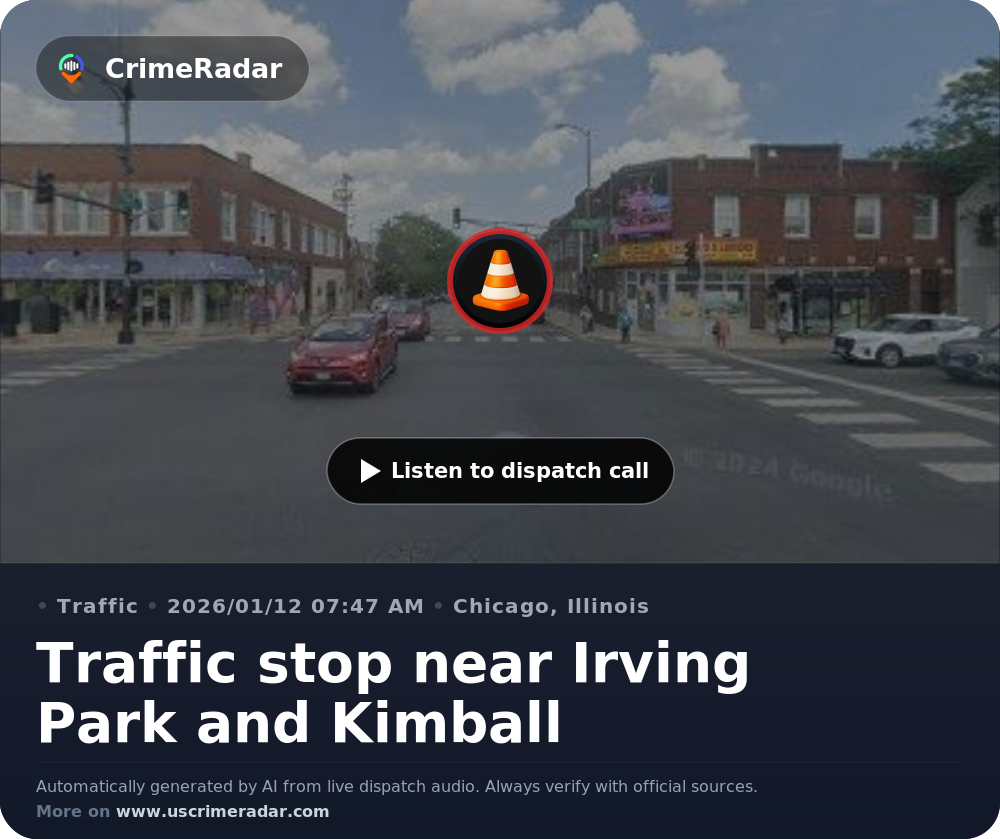 Traffic stop near Irving Park and Kimball, Chicago IL | CrimeRadar