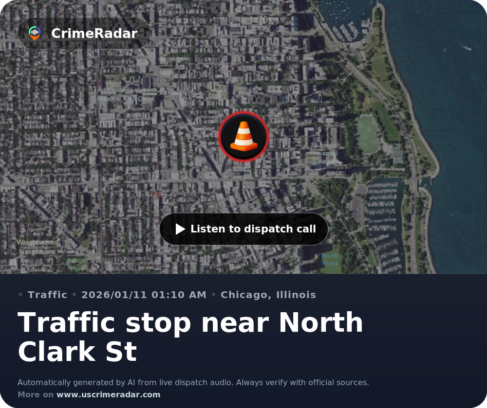Traffic stop near North Clark St, Chicago IL | CrimeRadar
