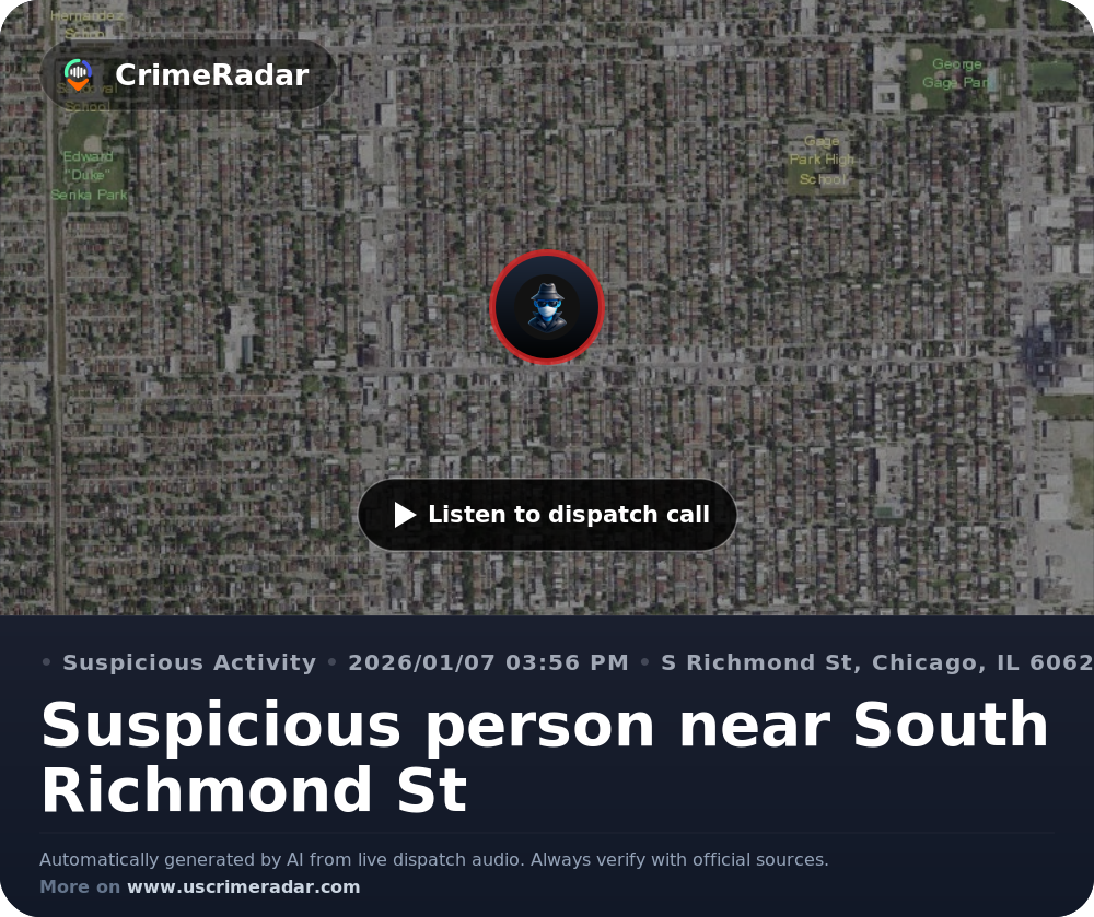 Suspicious person near South Richmond St, Chicago IL | CrimeRadar