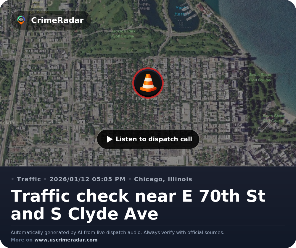 Traffic check near E 70th St and S Clyde Ave, Chicago IL | CrimeRadar
