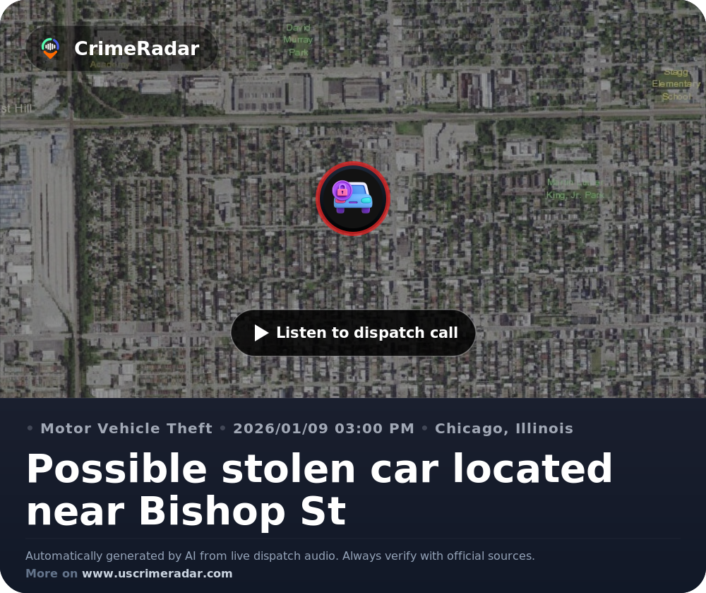 Possible stolen car located near Bishop St, Chicago IL | CrimeRadar