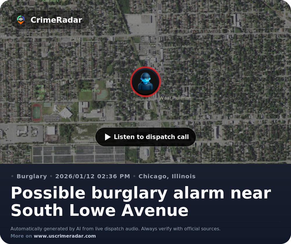 Possible burglary alarm near South Lowe Avenue, Chicago IL | CrimeRadar