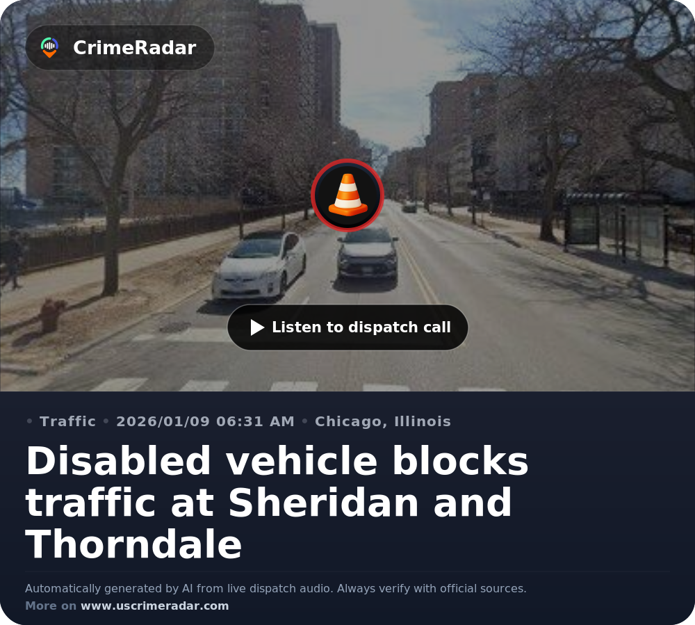Disabled vehicle blocks traffic at Sheridan and Thorndale, Chicago IL ...
