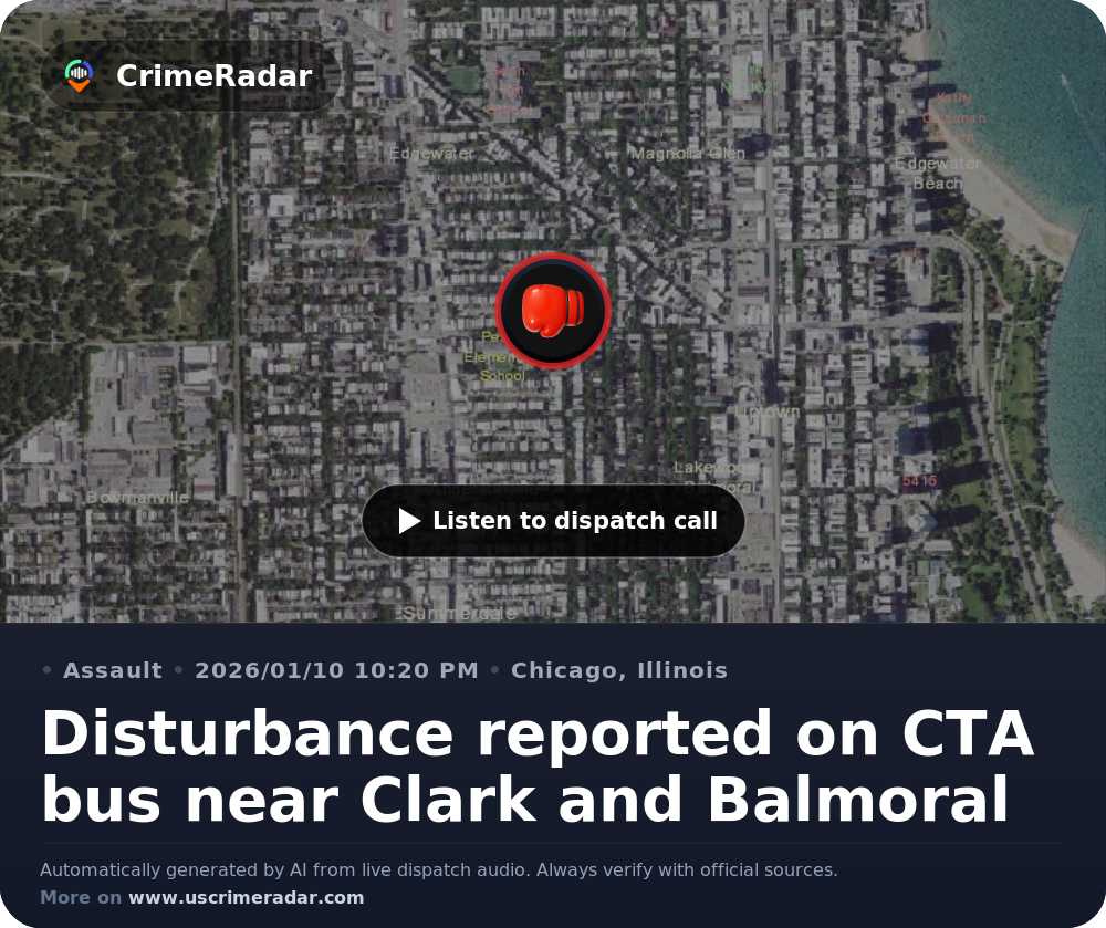 Disturbance reported on CTA bus near Clark and Balmoral, Chicago IL ...