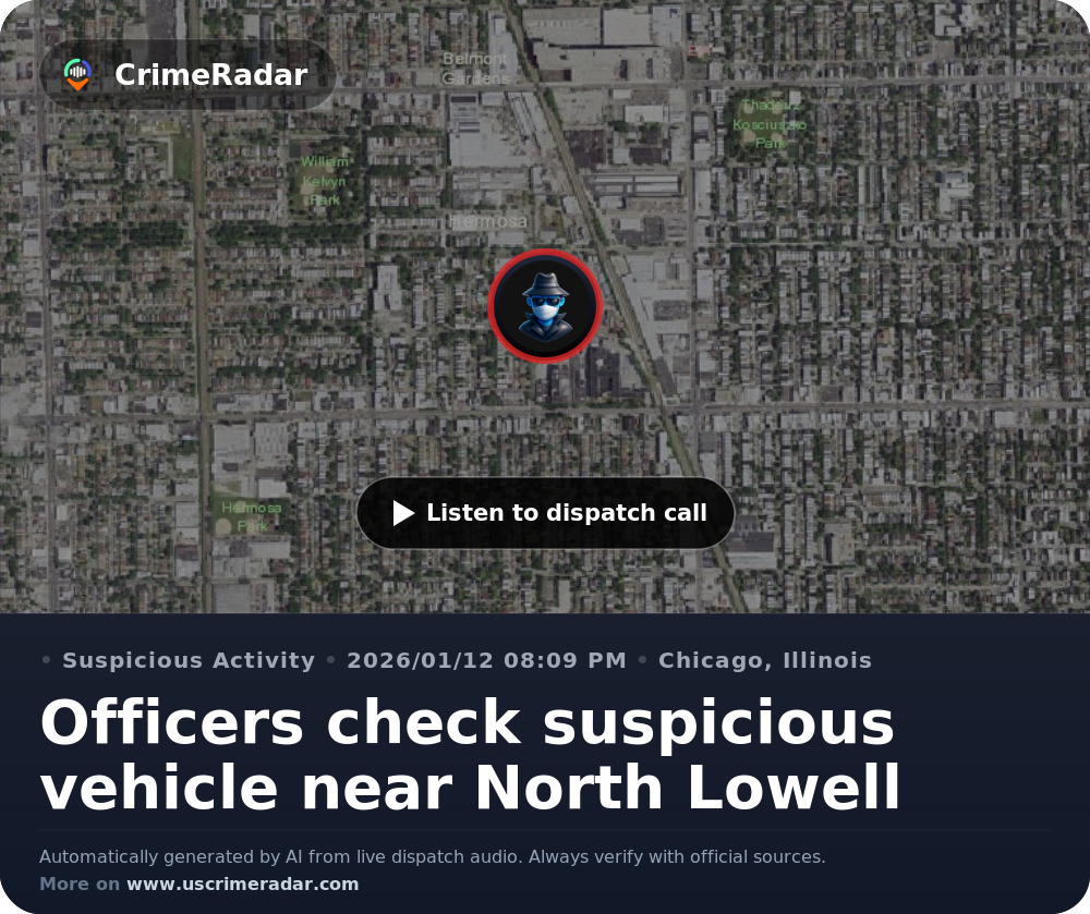 Officers check suspicious vehicle near North Lowell, Chicago IL ...