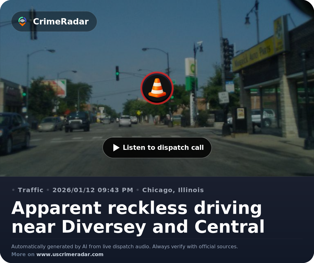 Apparent reckless driving near Diversey and Central, Chicago IL ...