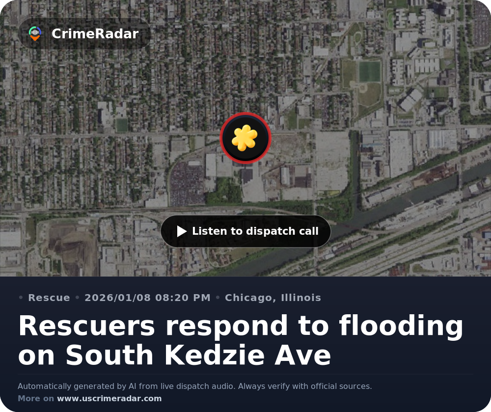 Rescuers respond to flooding on South Kedzie Ave, Chicago IL | CrimeRadar