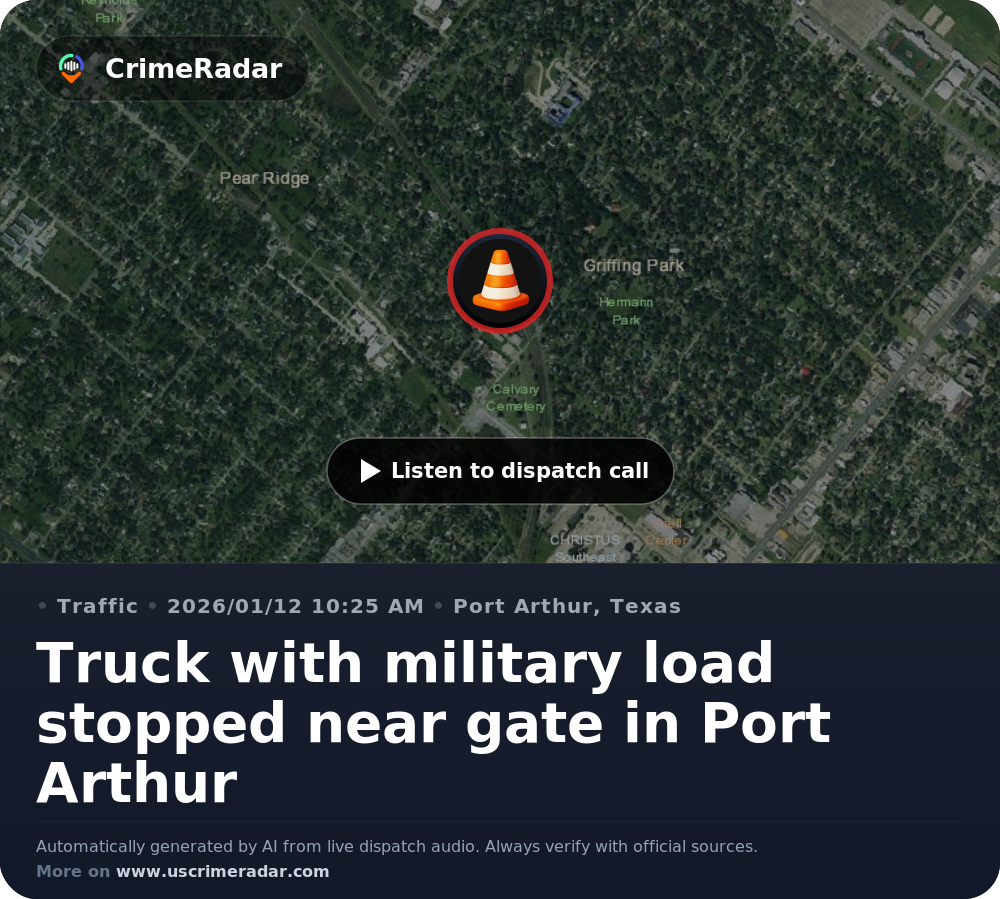 Truck with military load stopped near gate in Port Arthur, Port Arthur ...