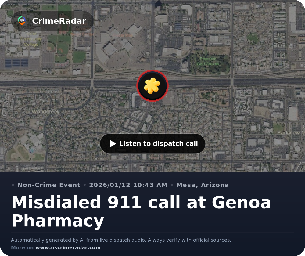 Misdialed 911 call at Genoa Pharmacy, Mesa AZ | CrimeRadar