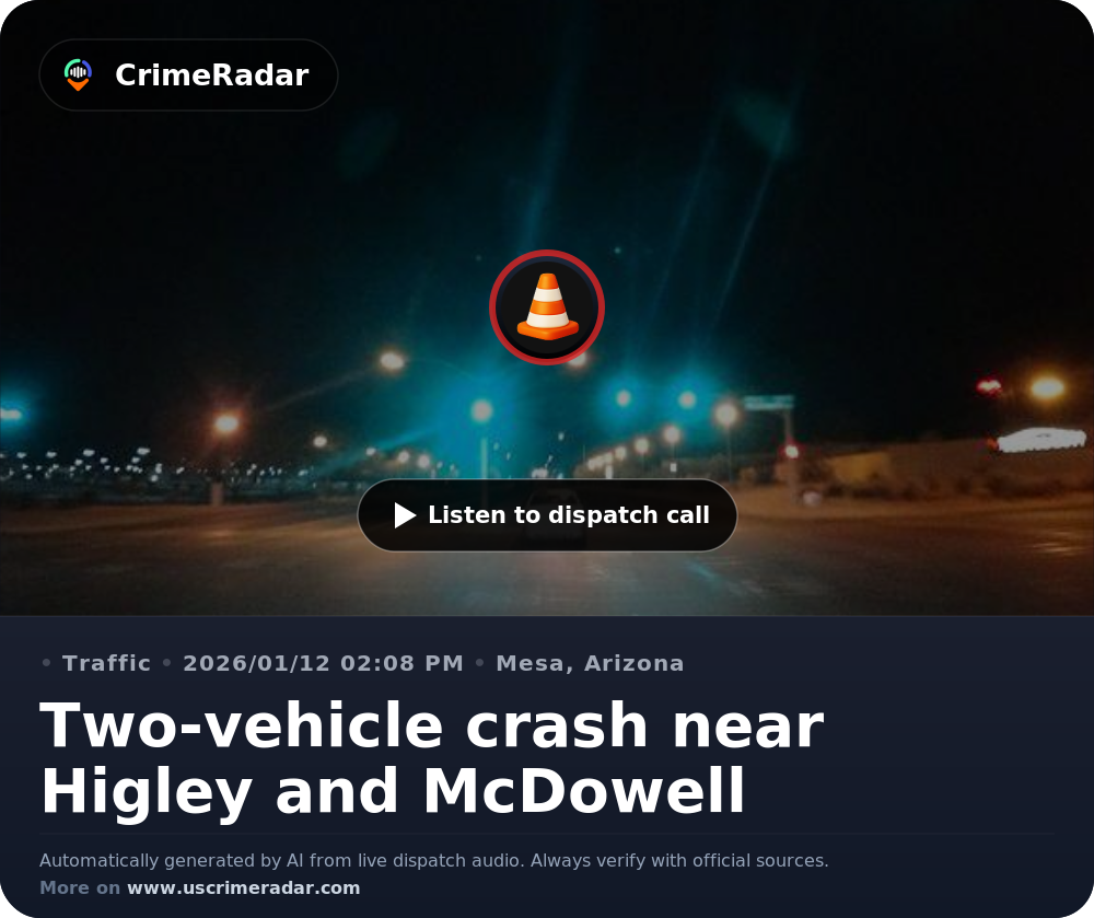 Two-vehicle crash near Higley and McDowell, Mesa AZ | CrimeRadar