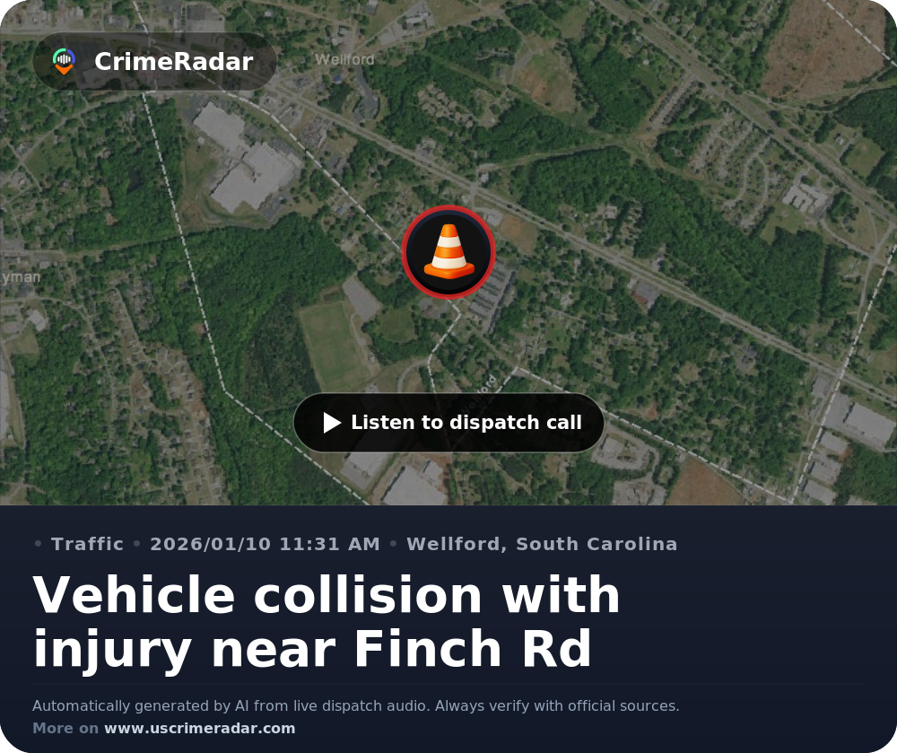 Vehicle collision with injury near Finch Rd, Wellford SC | CrimeRadar