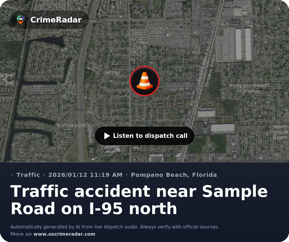 Traffic accident near Sample Road on I-95 north, Pompano Beach FL ...