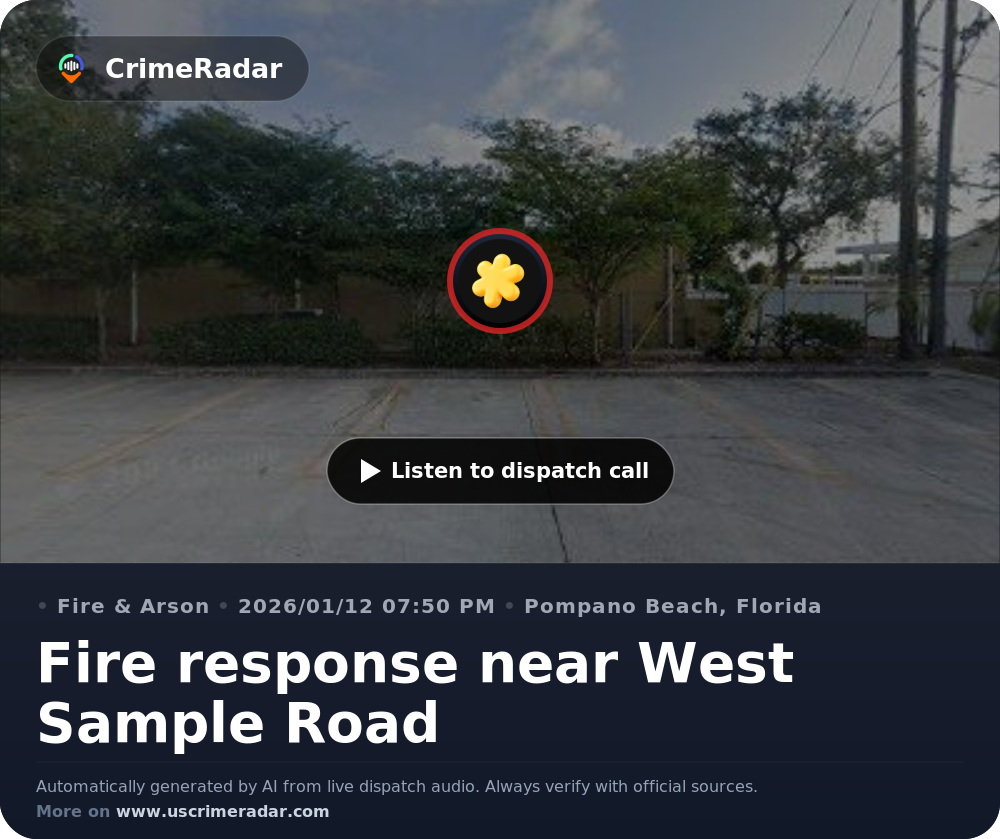 Fire response near West Sample Road, Pompano Beach FL | CrimeRadar