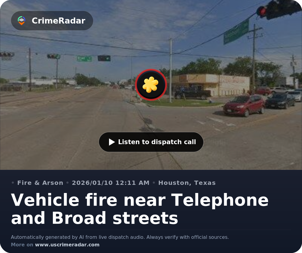 Vehicle fire near Telephone and Broad streets, Houston TX | CrimeRadar