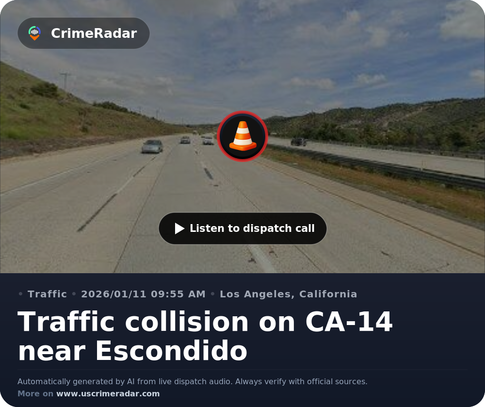 Traffic collision on CA-14 near Escondido, Los Angeles County CA ...