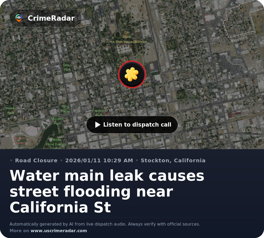Water main leak causes street flooding near California St, Stockton CA ...