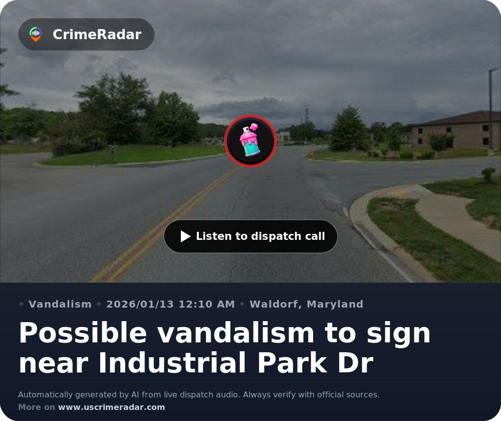Possible vandalism to sign near Industrial Park Dr, Waldorf MD | CrimeRadar