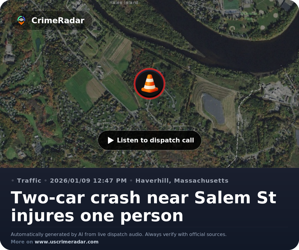 Two-car crash near Salem St injures one person, Haverhill MA | CrimeRadar