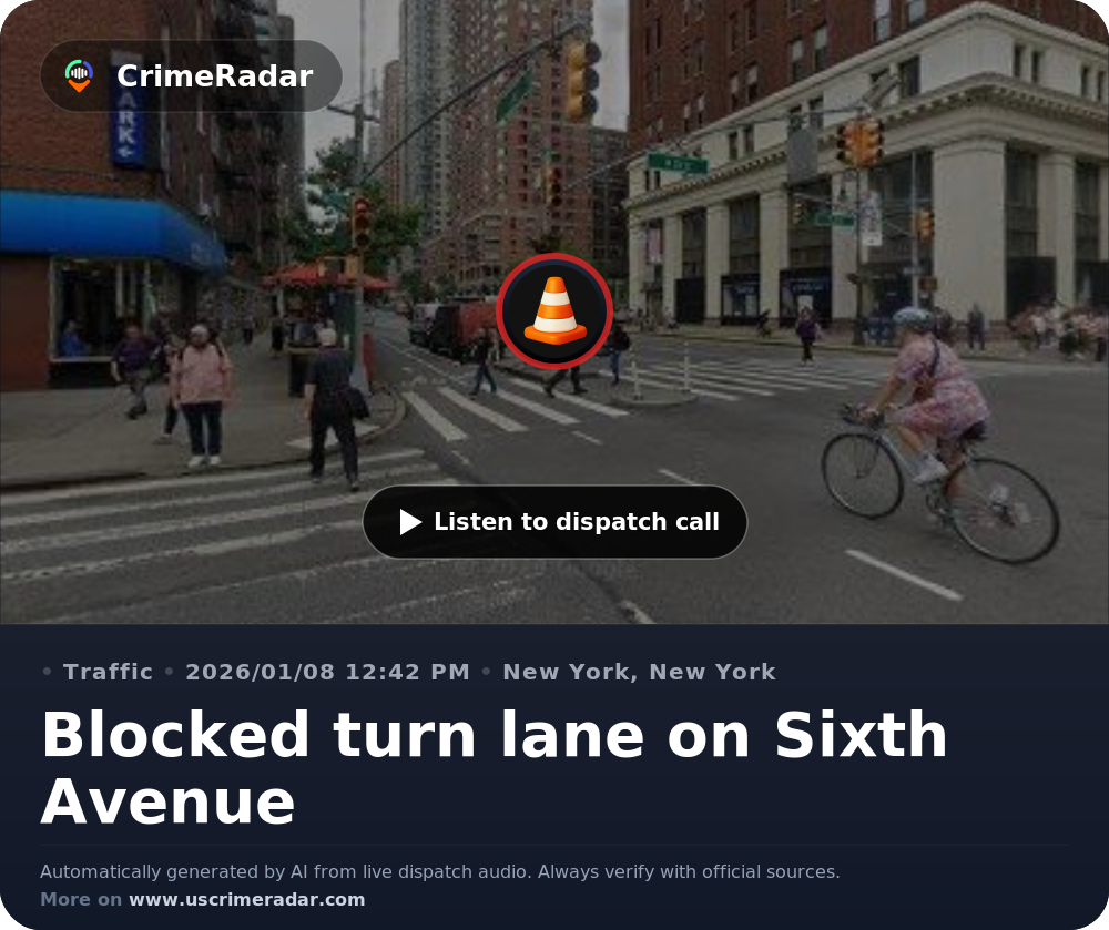 Blocked turn lane on Sixth Avenue, New York NY | CrimeRadar