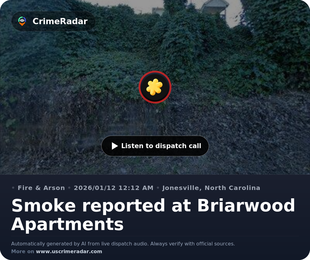 Smoke reported at Briarwood Apartments, Jonesville NC | CrimeRadar