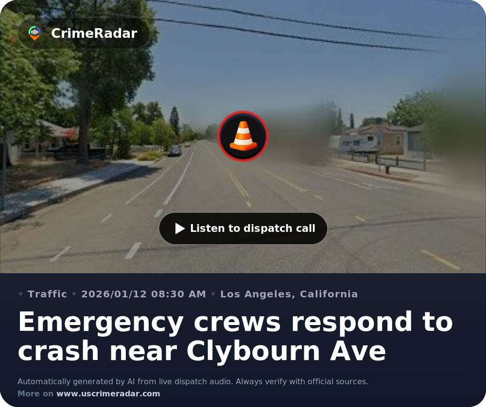 Emergency crews respond to crash near Clybourn Ave, Los Angeles CA ...