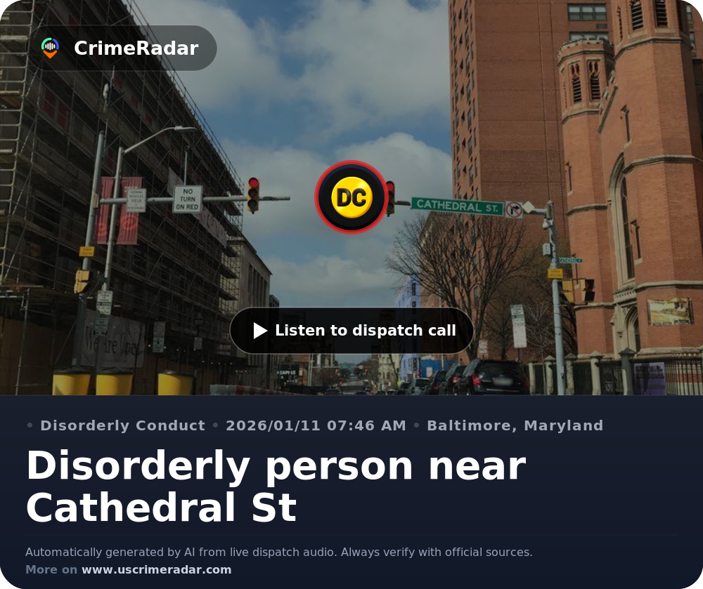 Disorderly person near Cathedral St, Baltimore MD | CrimeRadar