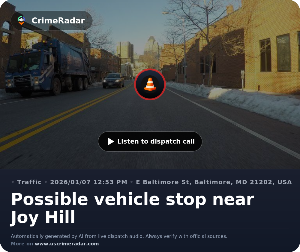 Possible vehicle stop near Joy Hill, Baltimore MD | CrimeRadar