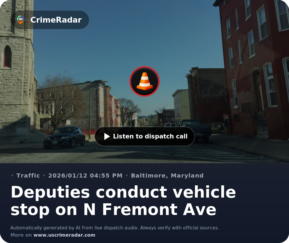 Deputies conduct vehicle stop on N Fremont Ave, Baltimore MD | CrimeRadar