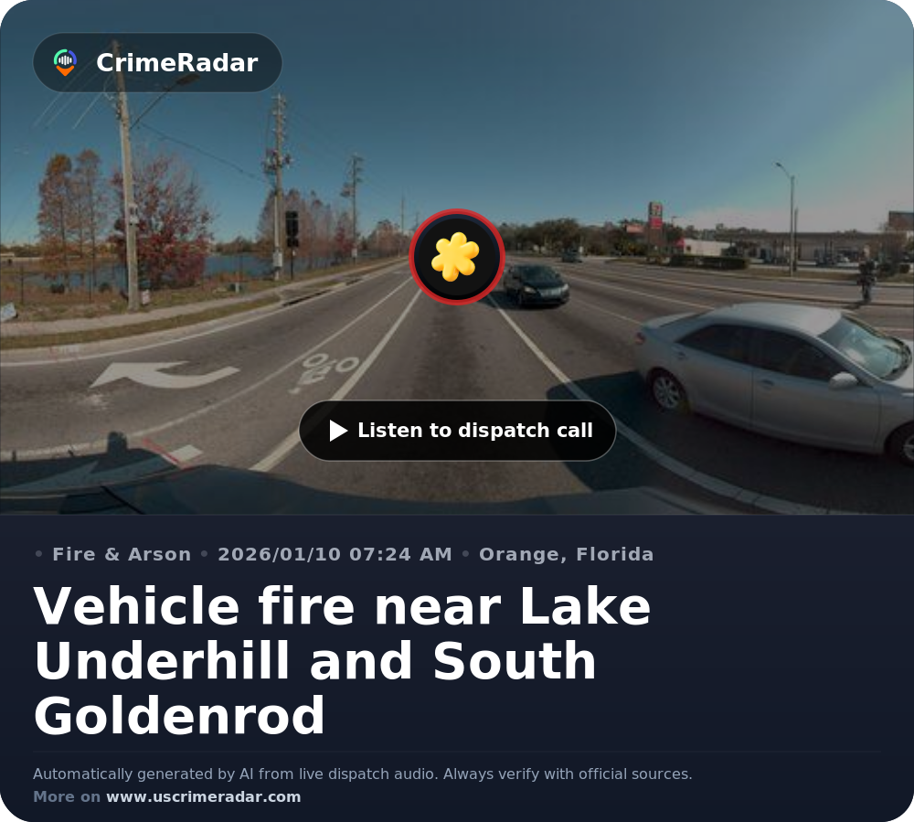 Vehicle fire near Lake Underhill and South Goldenrod, Orange County FL ...