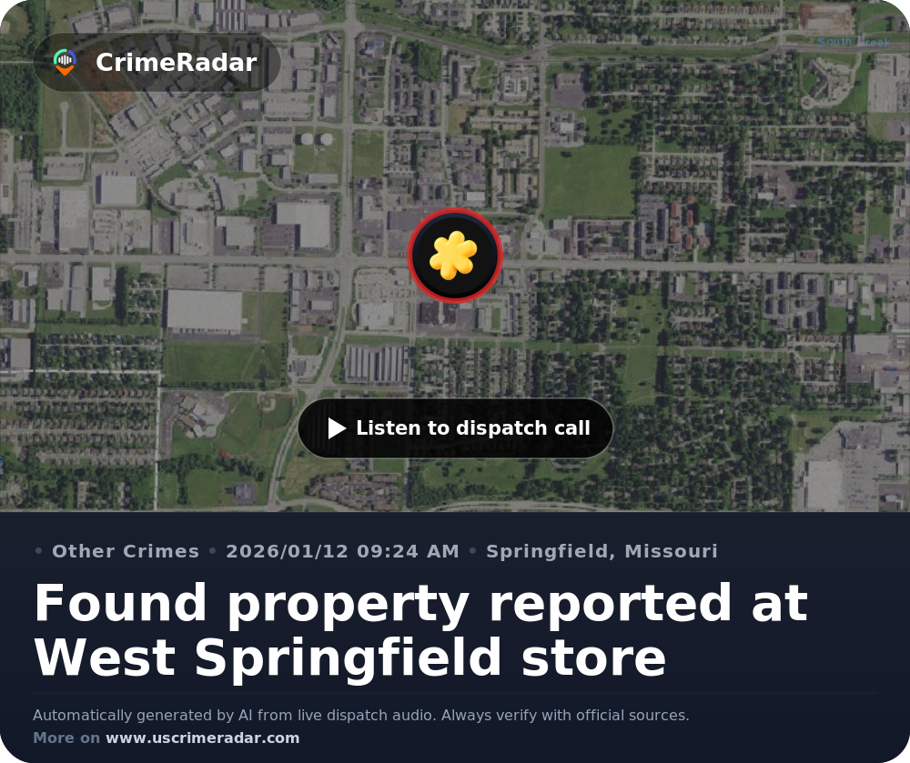 Found property reported at West Springfield store, Springfield MO | CrimeRadar