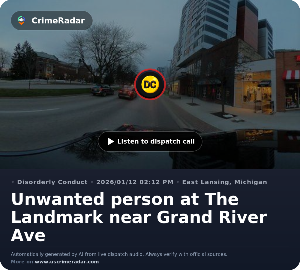 Unwanted person at The Landmark near Grand River Ave, East Lansing MI ...