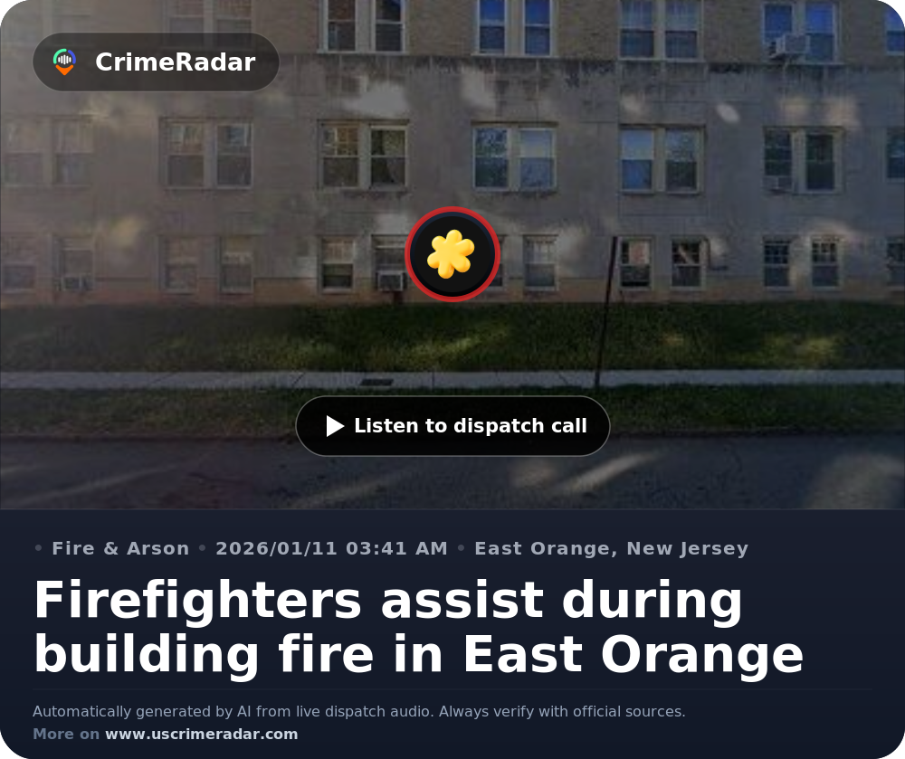 Firefighters assist during building fire in East Orange, East Orange NJ ...