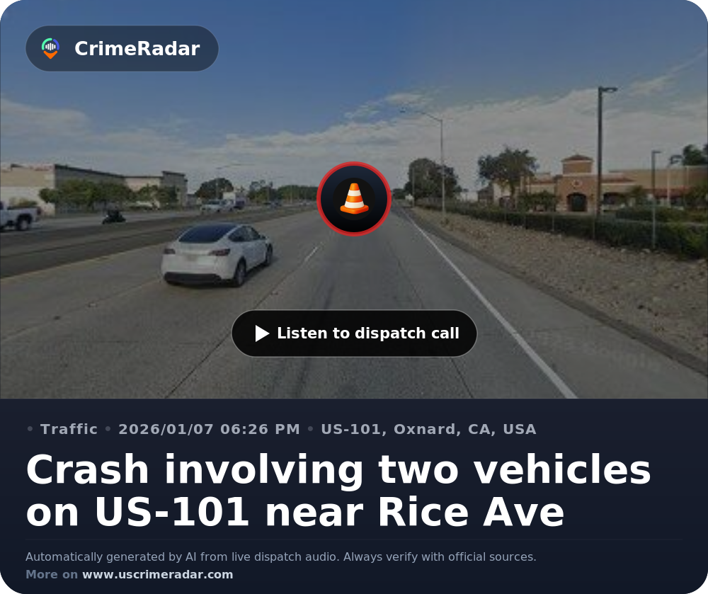 Crash involving two vehicles on US-101 near Rice Ave, Oxnard CA ...