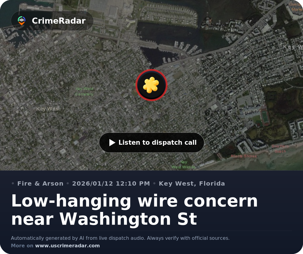 Low-hanging wire concern near Washington St, Key West FL | CrimeRadar
